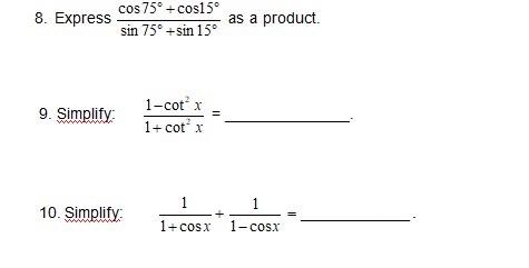 Solved 8. Express cos 75° + cos15° sin 75° +sin 15° as a | Chegg.com