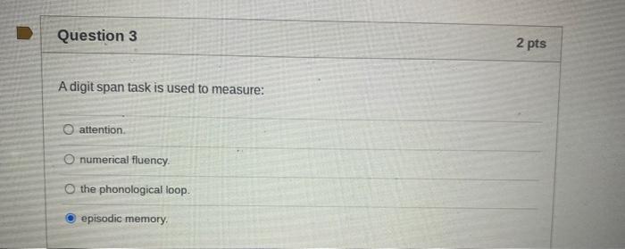 Solved A digit span task is used to measure: attention. | Chegg.com