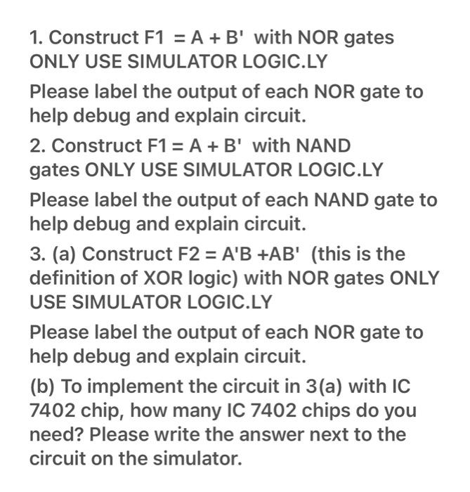 Solved 1. Construct F1=A+B ' with NOR gates ONLY USE | Chegg.com
