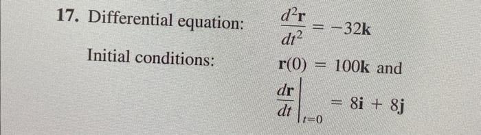 Solved 17. Differential equation: Initial conditions: | Chegg.com