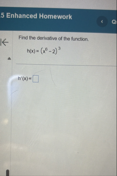 Solved 5 ﻿Enhanced HomeworkFind the derivative of the | Chegg.com