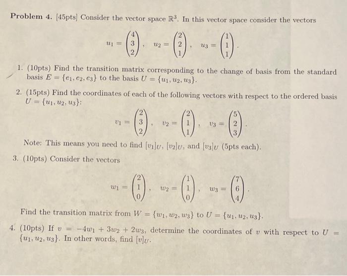 Solved Problem 4. [45pts] Consider the vector space R3. In | Chegg.com