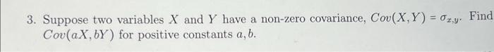 Solved 3. Suppose two variables X and Y have a non-zero | Chegg.com