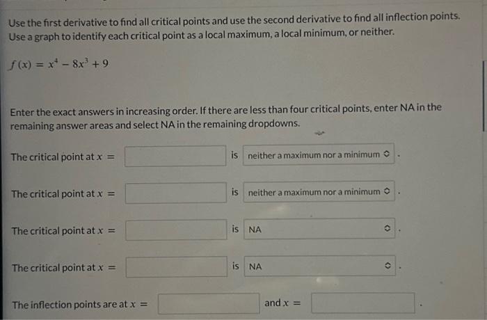 Solved Use the first derivative to find all critical points | Chegg.com