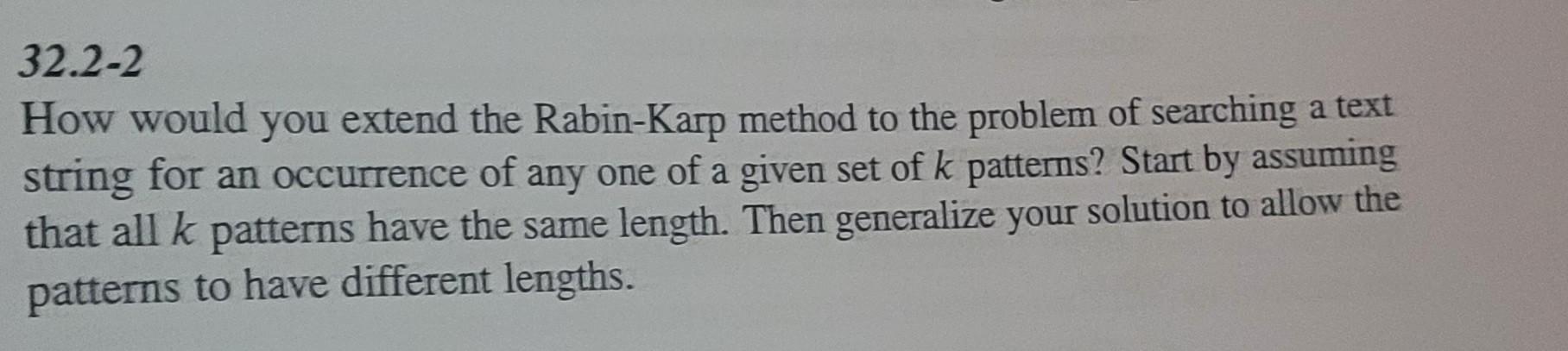 Solved 32.2−2 How would you extend the Rabin-Karp method to | Chegg.com