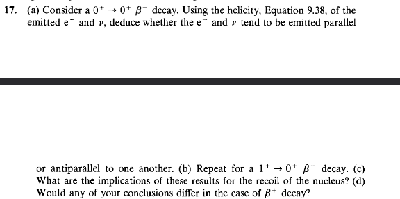 Solved (a) ﻿Consider a 0^(+)->0^(+)\beta ^(-)decay. ﻿Using | Chegg.com