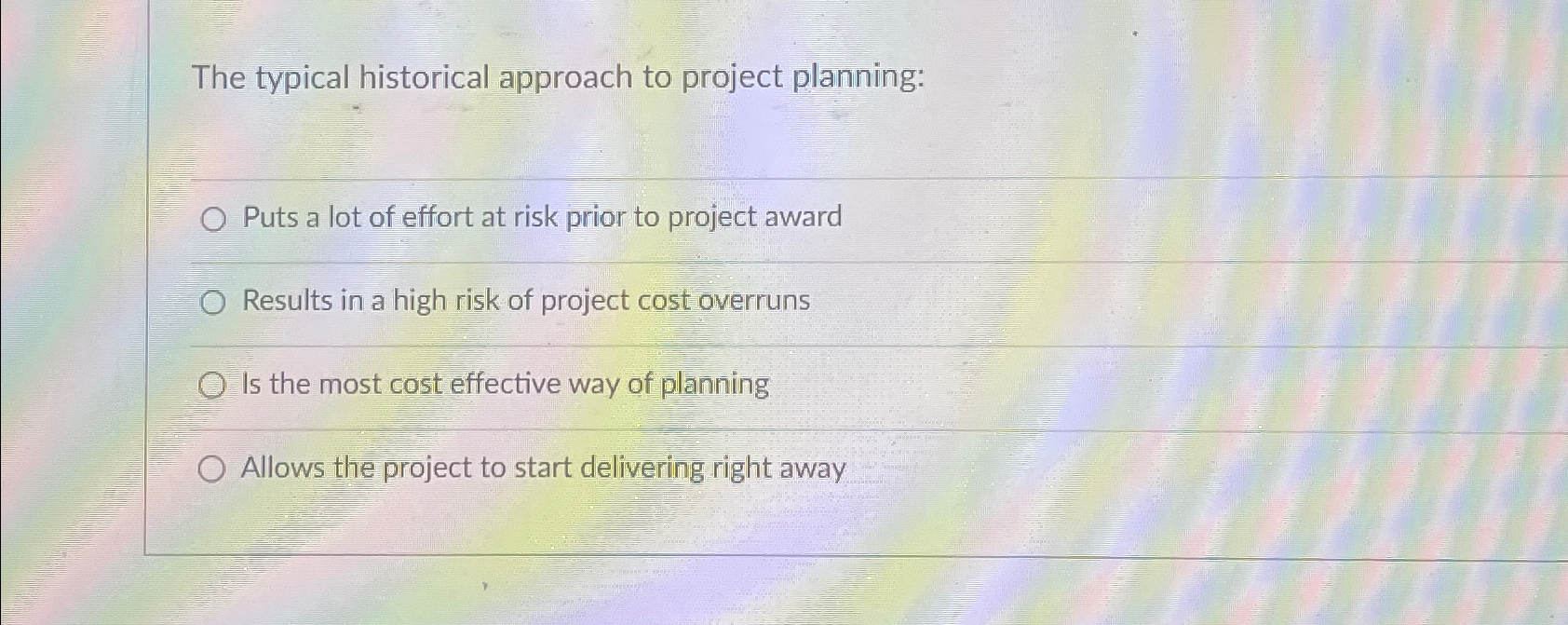 Solved The typical historical approach to project | Chegg.com