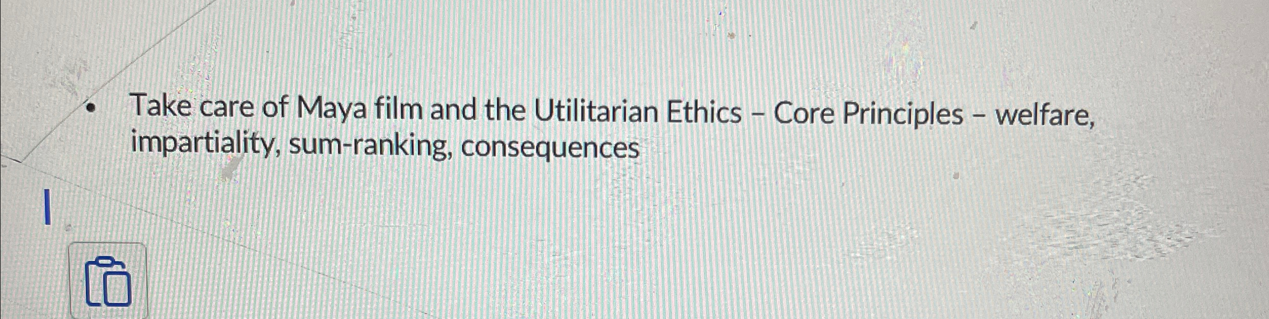 Solved Take care of Maya film and the Utilitarian Ethics - | Chegg.com