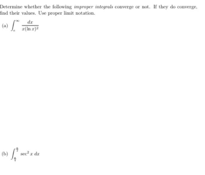 Solved Determine whether the following improper integrals | Chegg.com
