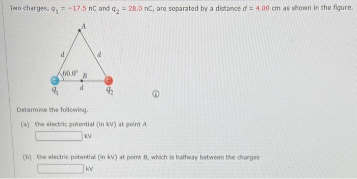 Solved Two charges, q1=−17.5nC and q2=28.0nc, are separated | Chegg.com