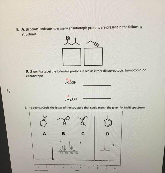 Solved 5. A. (8 points) indicate how many enantiotopic | Chegg.com