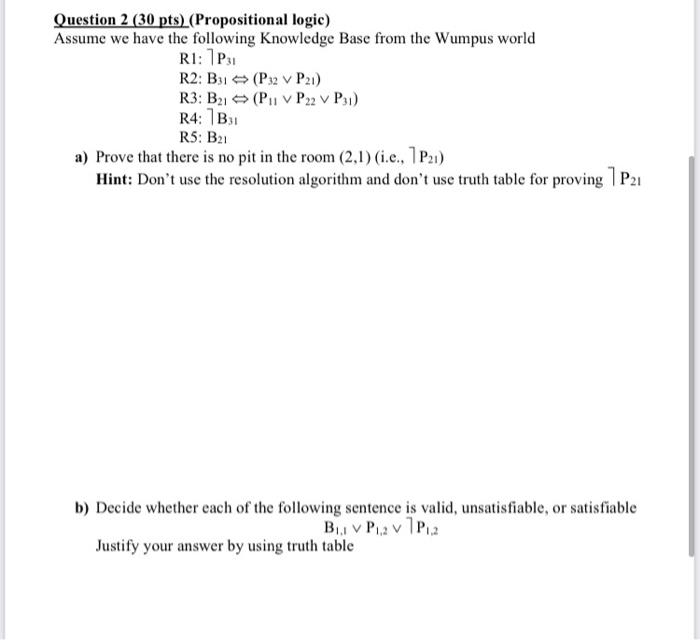 Solved Question 2 (30 pts) (Propositional logic) Assume we | Chegg.com