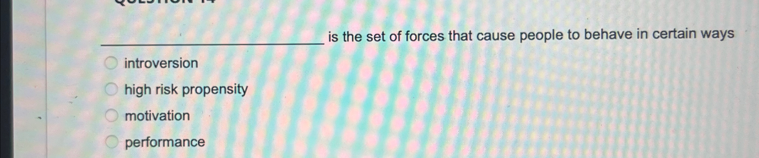 Solved is the set of forces that cause people to behave in | Chegg.com