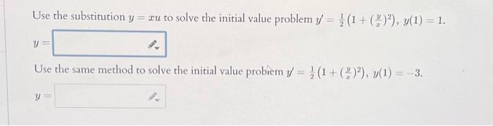 Solved Use the substitution y = xu to solve the initial | Chegg.com