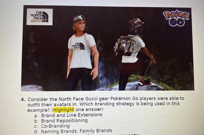 Solved 4. Consider the North Face Gucci gear Pokémon Go | Chegg.com