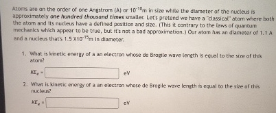 Atoms are on the order of one Angstrom (A) ﻿or 10-10m | Chegg.com