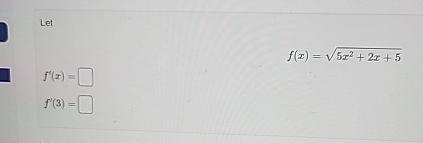 Solved Letf(x)=5x2+2x+52f'(x)=f'(3)= | Chegg.com