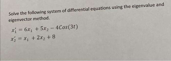 Solved Solve The Following System Of Differential Equations