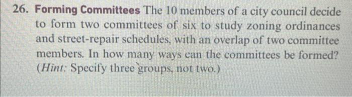 Solved 26. Forming Committees The 10 members of a city | Chegg.com