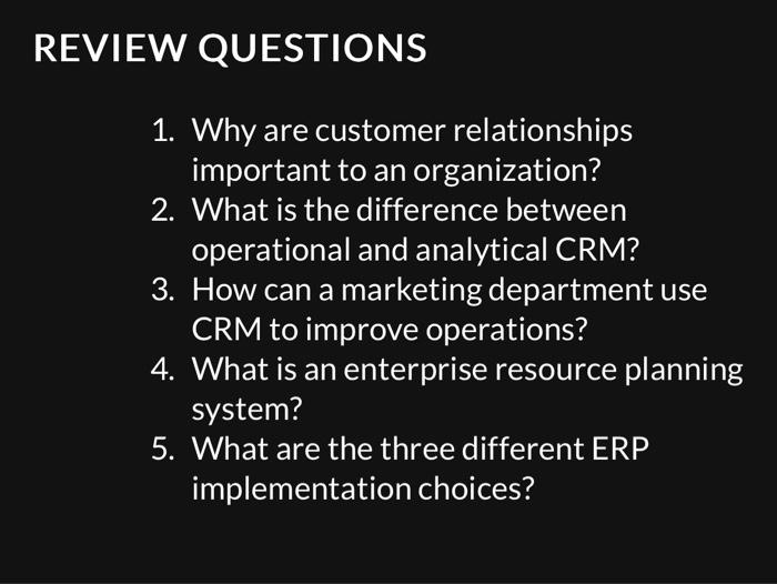 Solved REVIEW QUESTIONS 1. Why are customer relationships | Chegg.com Solved REVIEW QUESTIONS 1. Why are customer relationships | Chegg.com