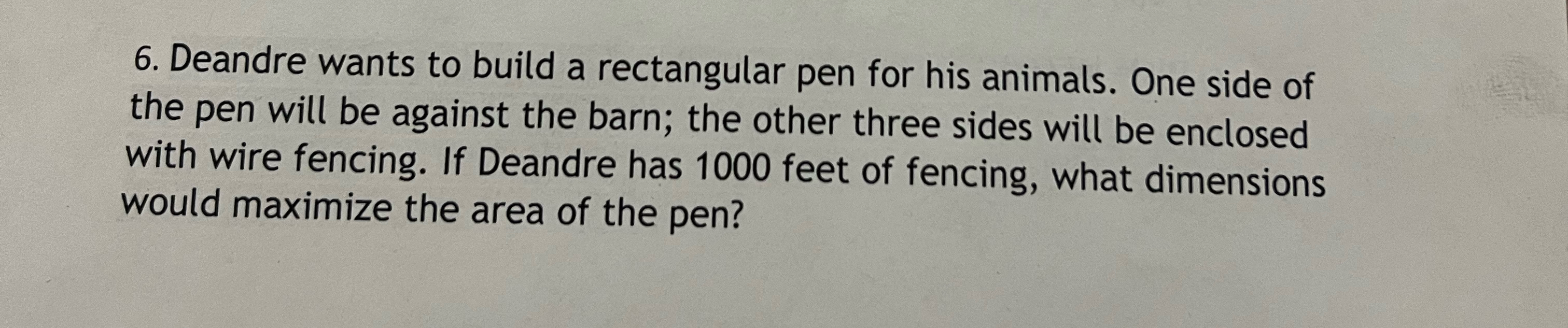 Solved Deandre wants to build a rectangular pen for his | Chegg.com