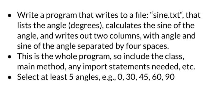 Solved - Write a program that writes to a file: "sine.txt", | Chegg.com