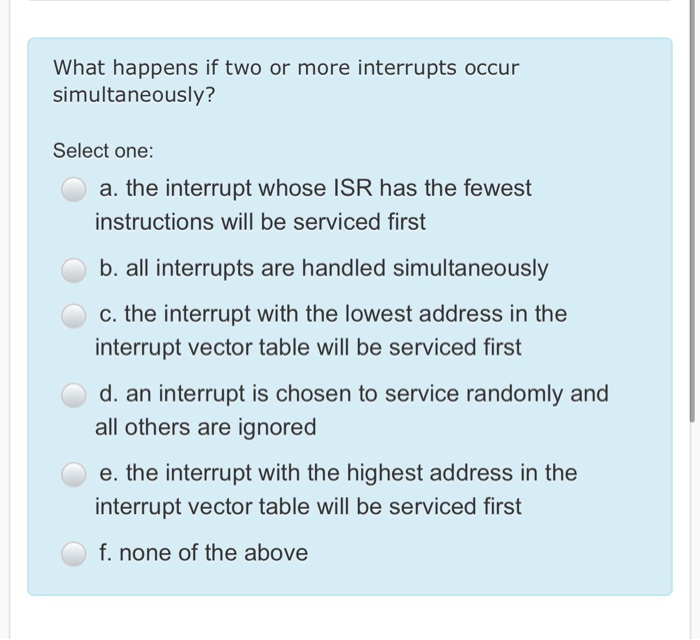 Solved What happens if two or more interrupts occur | Chegg.com