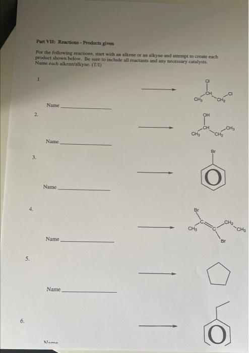 Solved Part VII: Reactions - Prodocts given For the | Chegg.com
