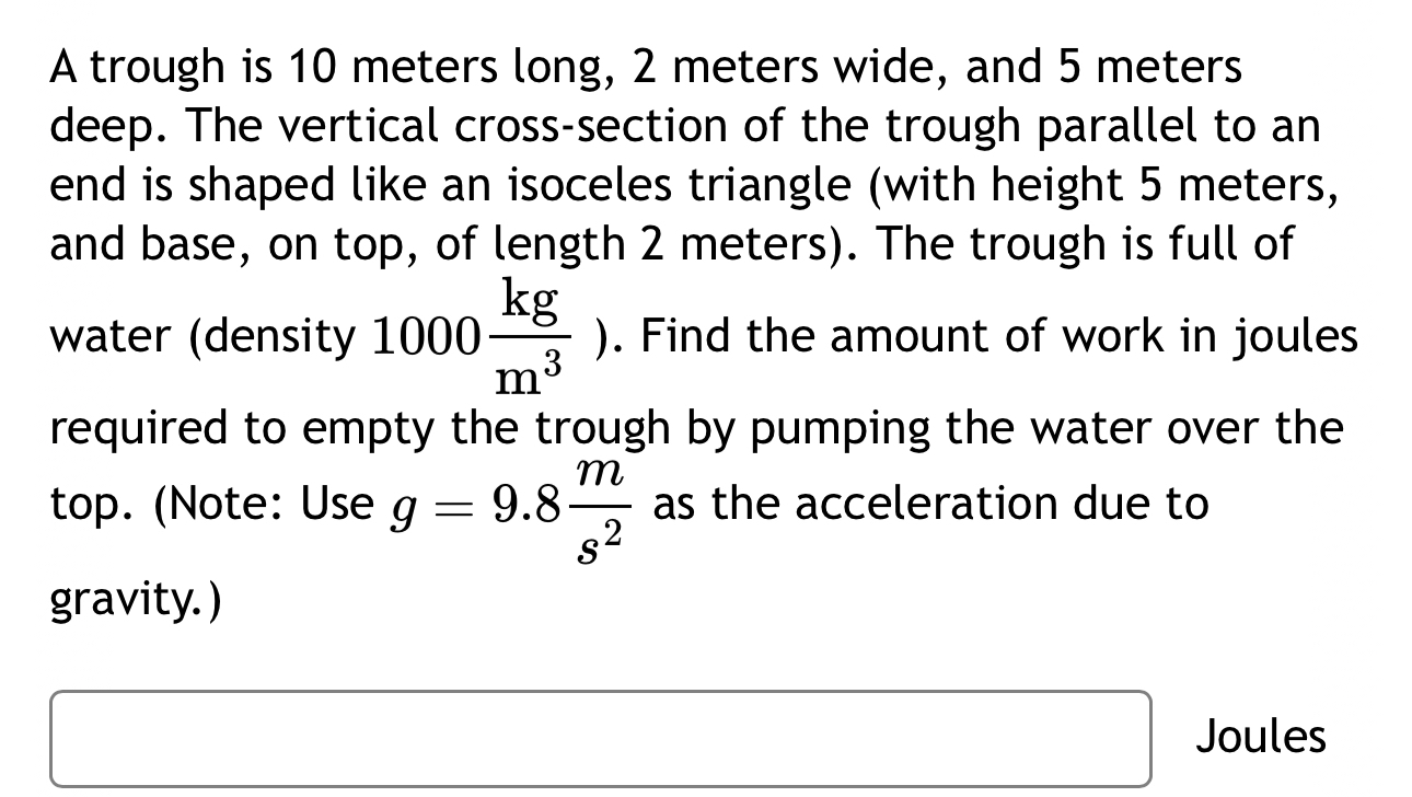Solved A trough is 10 ﻿meters long, 2 ﻿meters wide, and 5 | Chegg.com