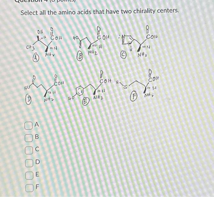 Solved Select all the amino acids that have two chirality | Chegg.com