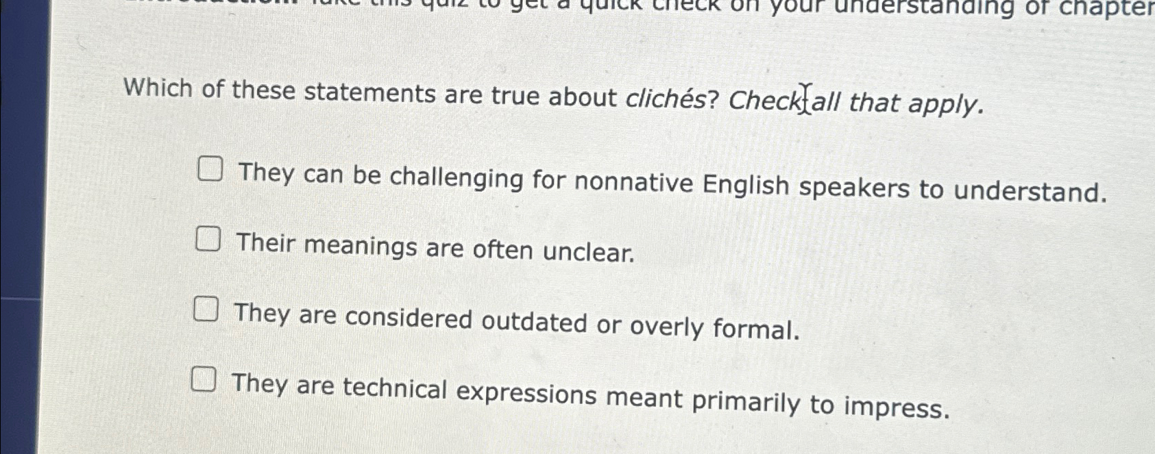 Solved Which of these statements are true about clichés? | Chegg.com