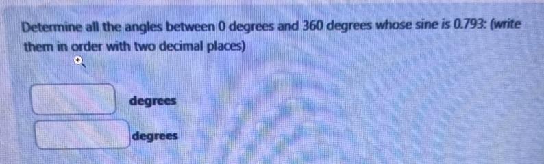 Solved Determine all the angles between 0 ﻿degrees and 360 | Chegg.com