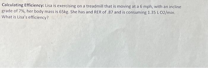 Solved Calculating Efficiency: Lisa is exercising on a | Chegg.com