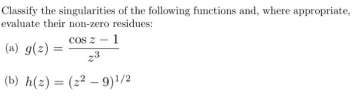 Solved Classify the singularities of the following functions | Chegg.com