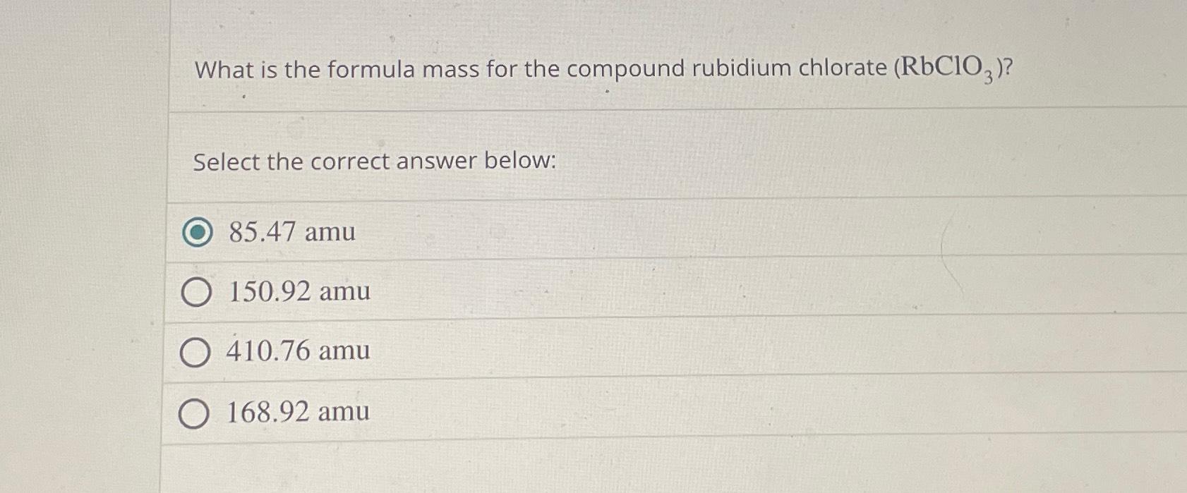 Solved What is the formula mass for the compound rubidium | Chegg.com