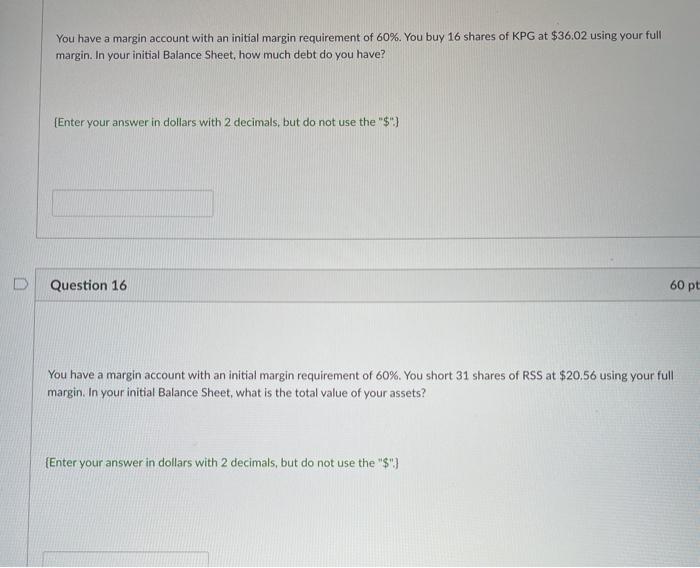 Solved You have a margin account with an initial margin | Chegg.com