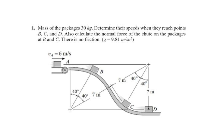 Solved 1. Mass of the packages 30 kg. Determine their speeds | Chegg.com