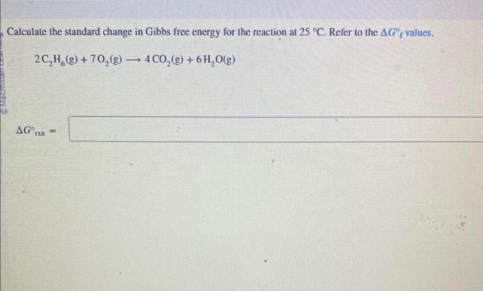 Solved Calculate the standard change in Gibbs free energy | Chegg.com