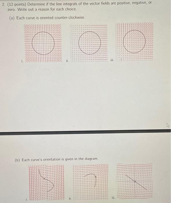 Solved 2. (12 points) Determine if the line integrals of the | Chegg.com