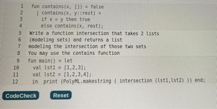 Solved 1 2 3 4 5 6 7 8 9 10 11 12 fun contains(x, []) = | Chegg.com
