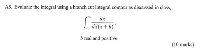 Solved A5. Evaluate the integral using a branch cut integral | Chegg.com