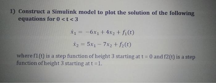 Solved 1 Construct A Simulink Model To Plot The Solution Of 