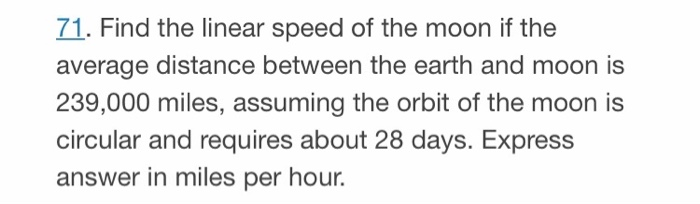 Solved 71. Find the linear speed of the moon if the average | Chegg.com