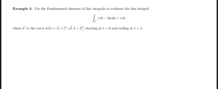 Solved Example 3. Use the Fundamental theorem of line | Chegg.com
