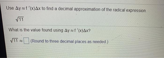 Solved Use Ayuf'(x)Ax to find a decimal approximation of | Chegg.com