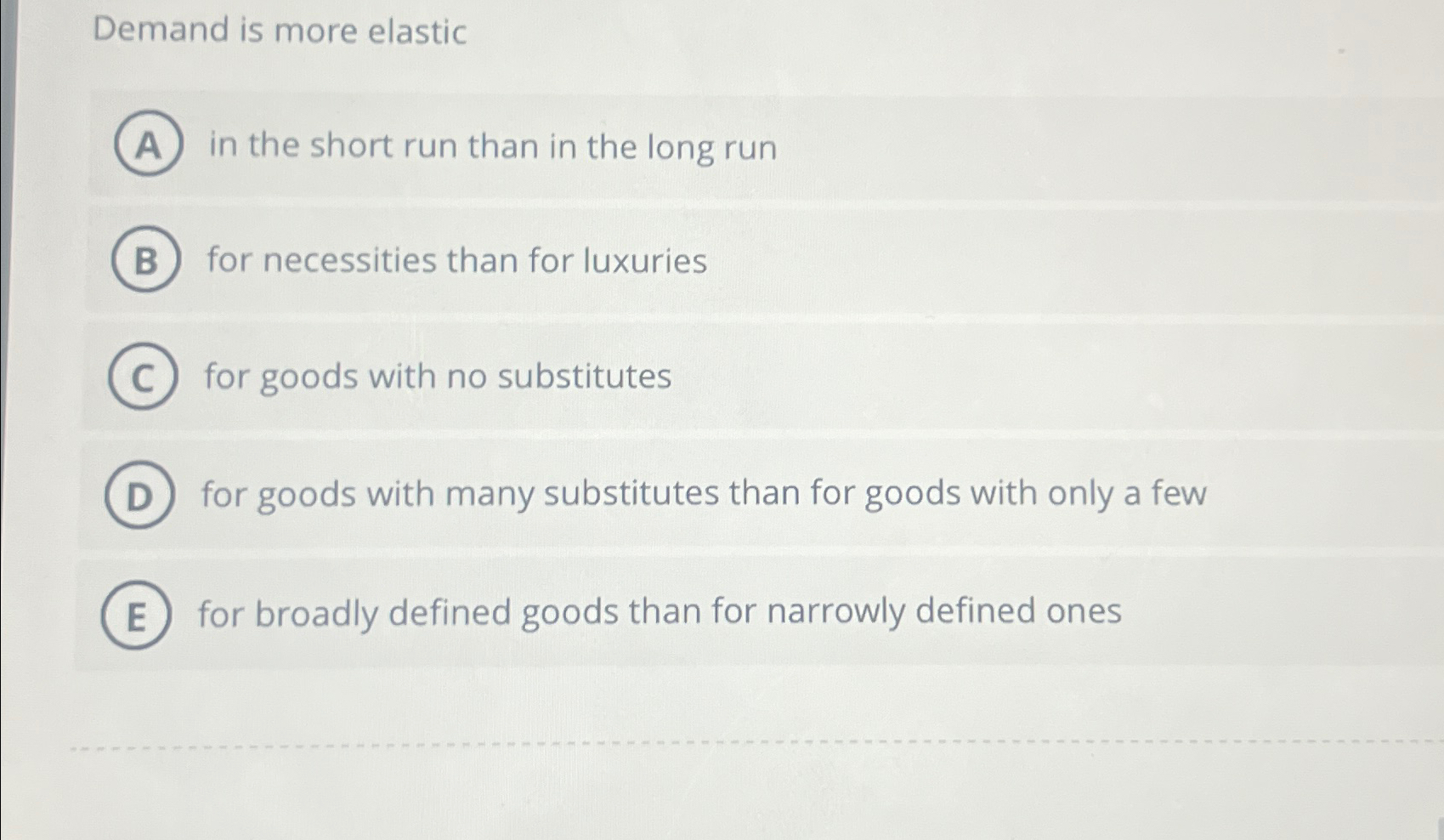 Solved Demand is more elasticin the short run than in the | Chegg.com