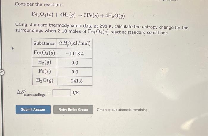 Solved Consider the reaction: Fe3O4(s)+4H2(g)→3Fe(s)+4H2O(g) | Chegg.com