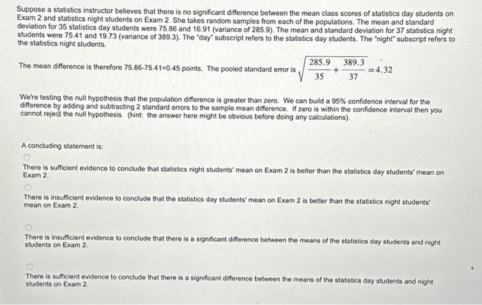 Solved Suppose A Statistics Instructor Believes That There
