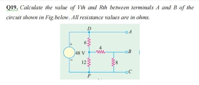 Solved Q19. Calculate the value of Vth and Rth between | Chegg.com