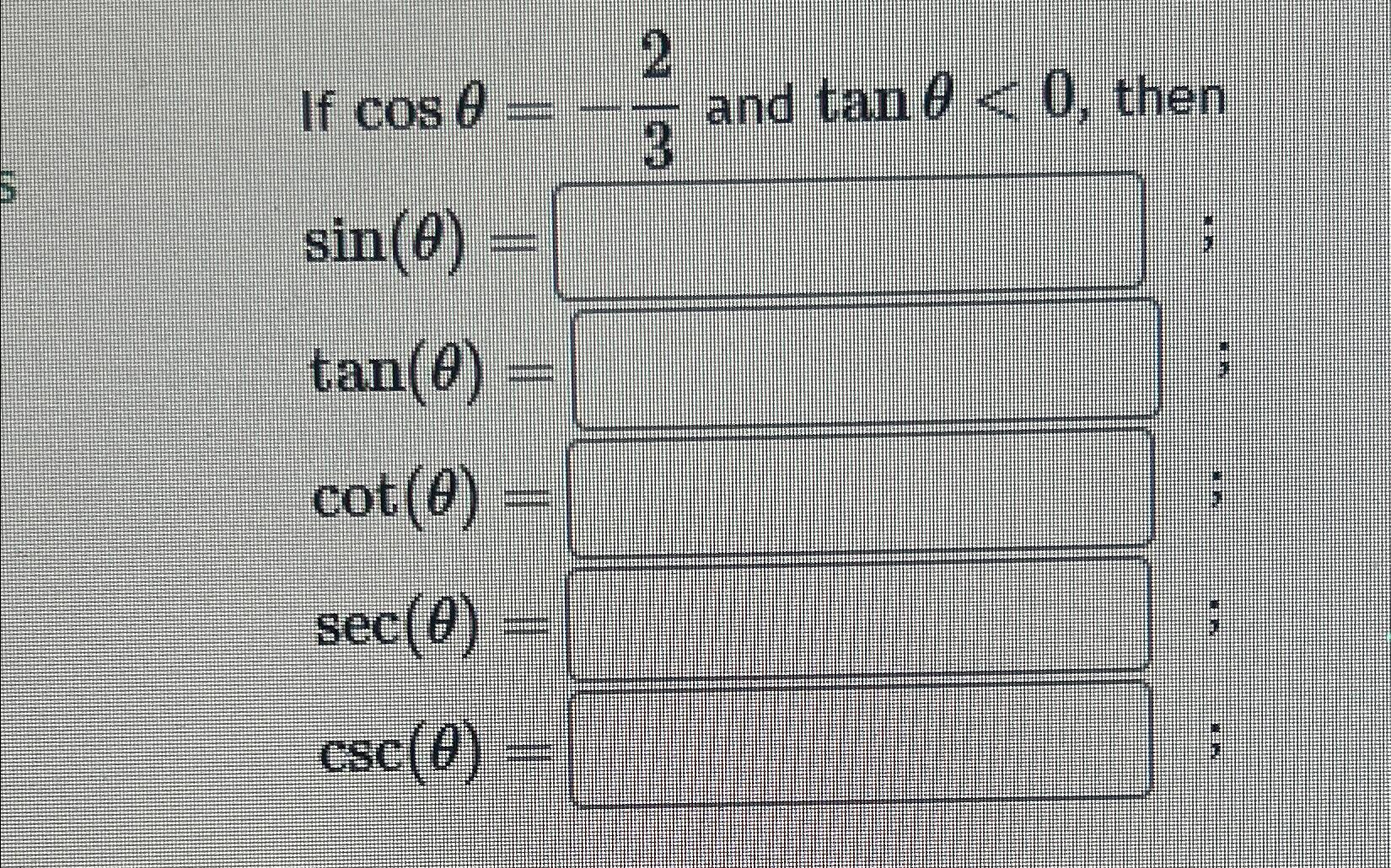 Solved If cos θ=-23 ﻿and tan θ